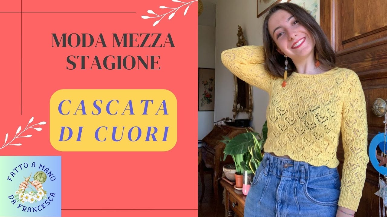Maglia mezza stagione — CASCATA DI CUORI — tutorial passo passo - YouTube