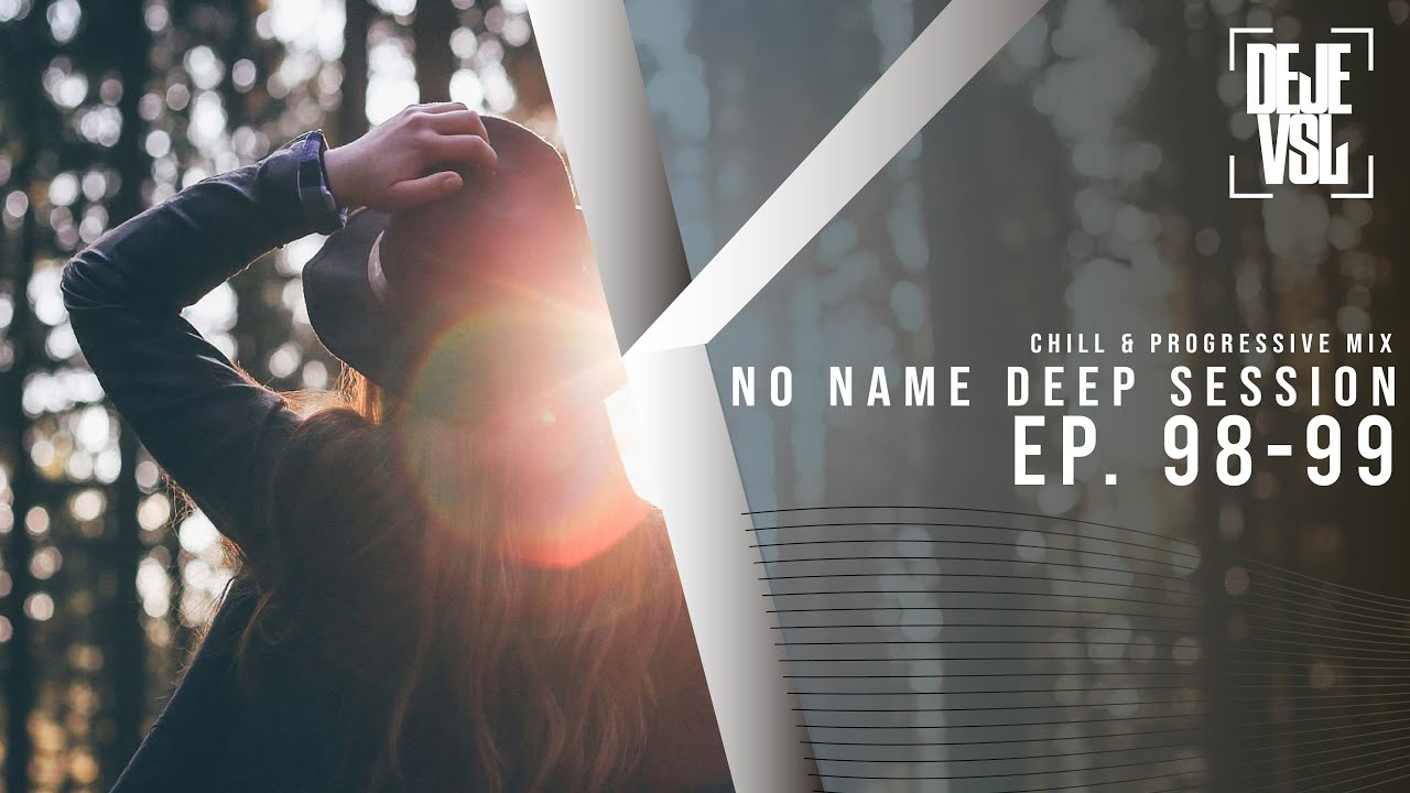 Chill & Progressive Mix 2023 - March / NNDS EP. 98-99 - YouTube