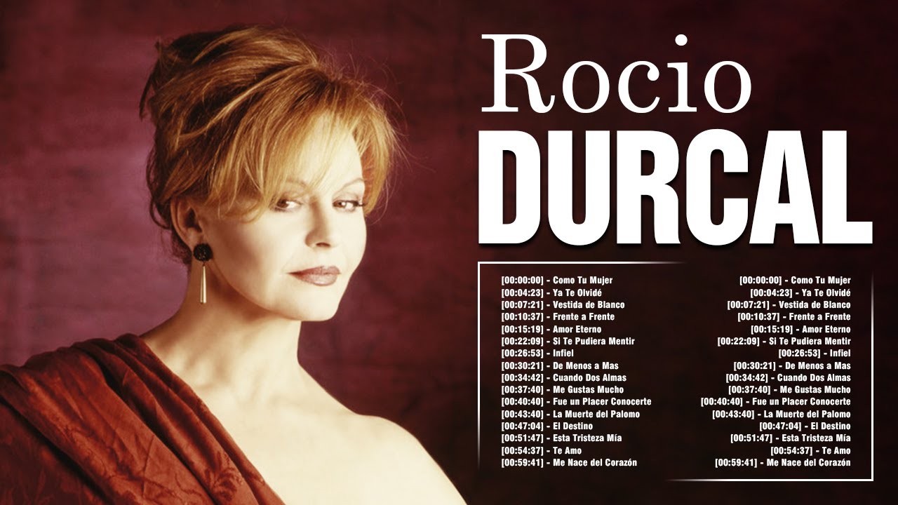 ROCÍO DÚRCAL ÉXITOS SUS MEJORES ROMANTICÁS MIX ~ ROCÍO DÚRCAL GRANDES ...