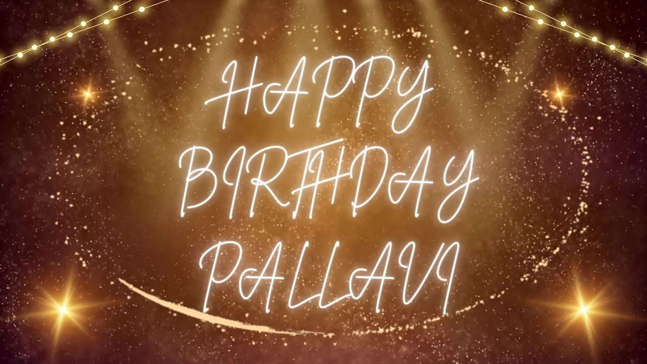 Happy Birthday Pallavi 🎉 | A Special Wish Just for You! | Let's ...