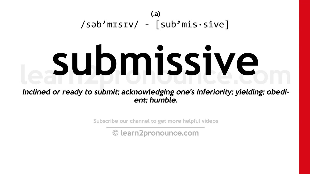Pronunciation Of Submissive Definition Of Submissive YouTube