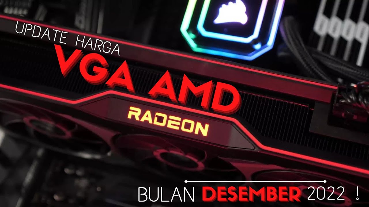List Harga GPU/VGA AMD Radeon bulan DESEMBER !!!! - YouTube