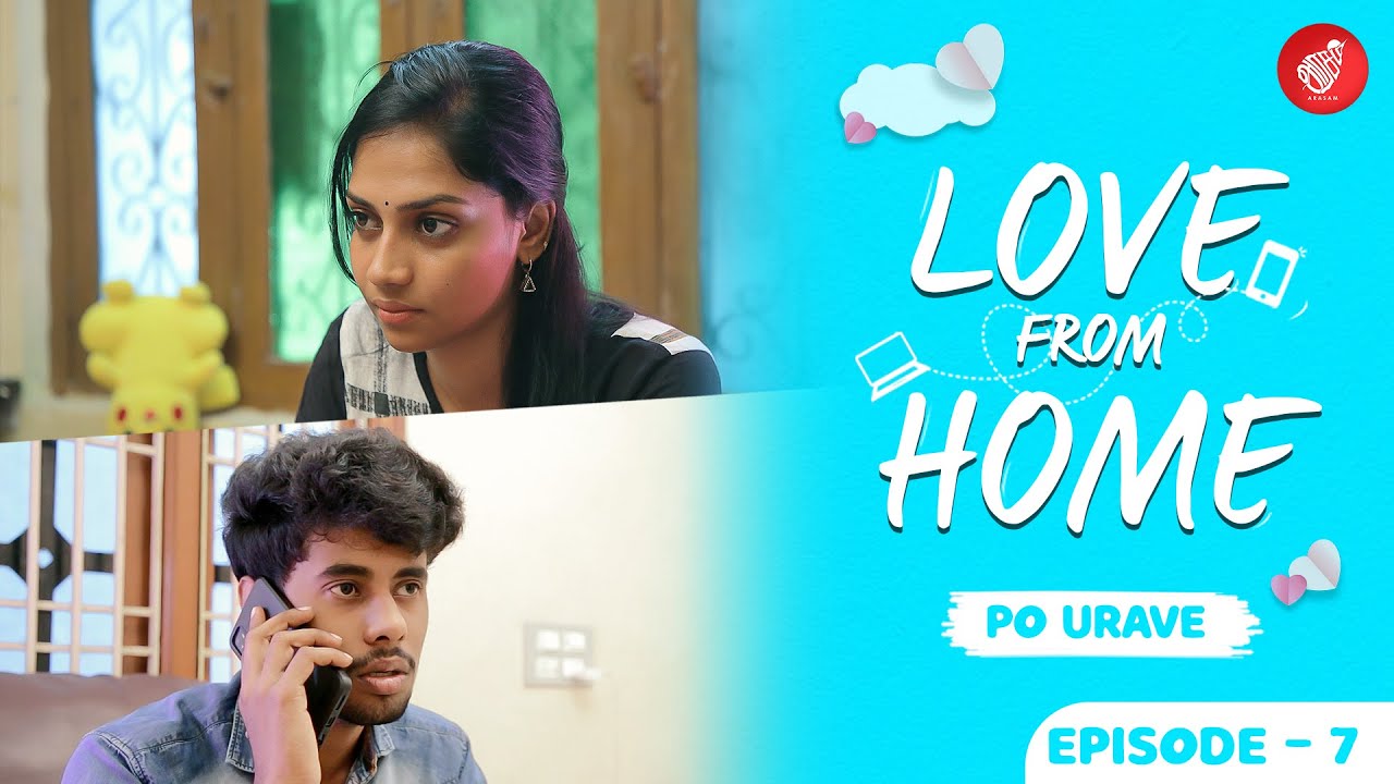 Love from Home |Ft. Mathan Sesha | Po Urave | Episode 7 | Love Web ...