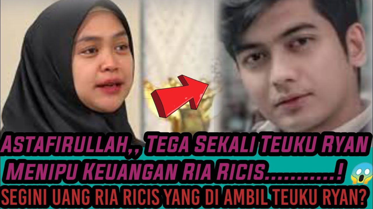 Bikin Elus Dada! Ria Ricis Kenna Tipu Teuku Ryan? Bongkar Nominal Uang ...