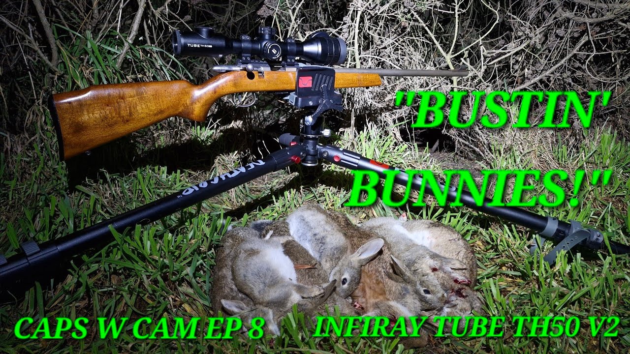 BUSTIN BUNNIES || Caps With Cam Ep 8 || INFIRAY TUBE TH50 V2 Rabbit ...