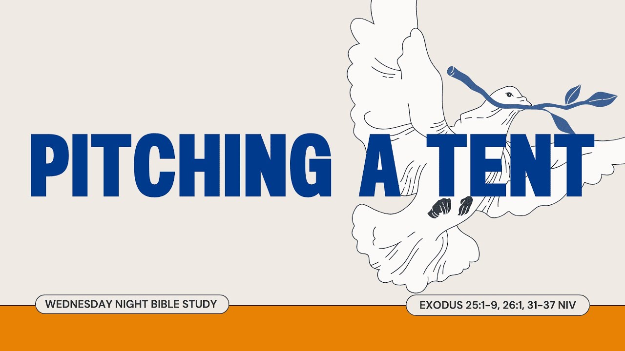 Bible Study - Pitching A Tent - YouTube