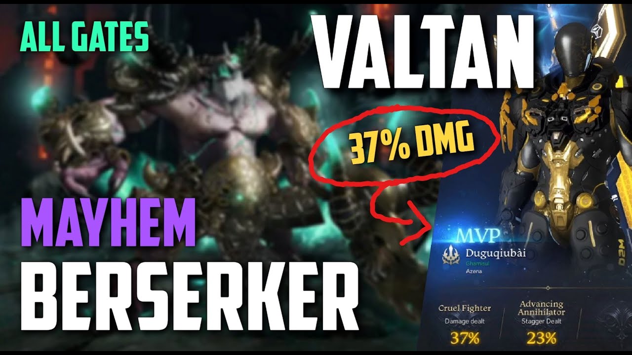 [Lost Ark] Valtan - G2 MVP 37% DMG Carry, Mayhem Berserker | All Gates ...
