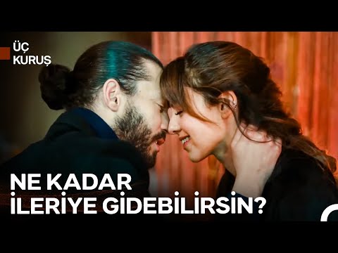 Bu Mesafedeyken Seni Öpmemem İmkansız 🔥 - Üç Kuruş