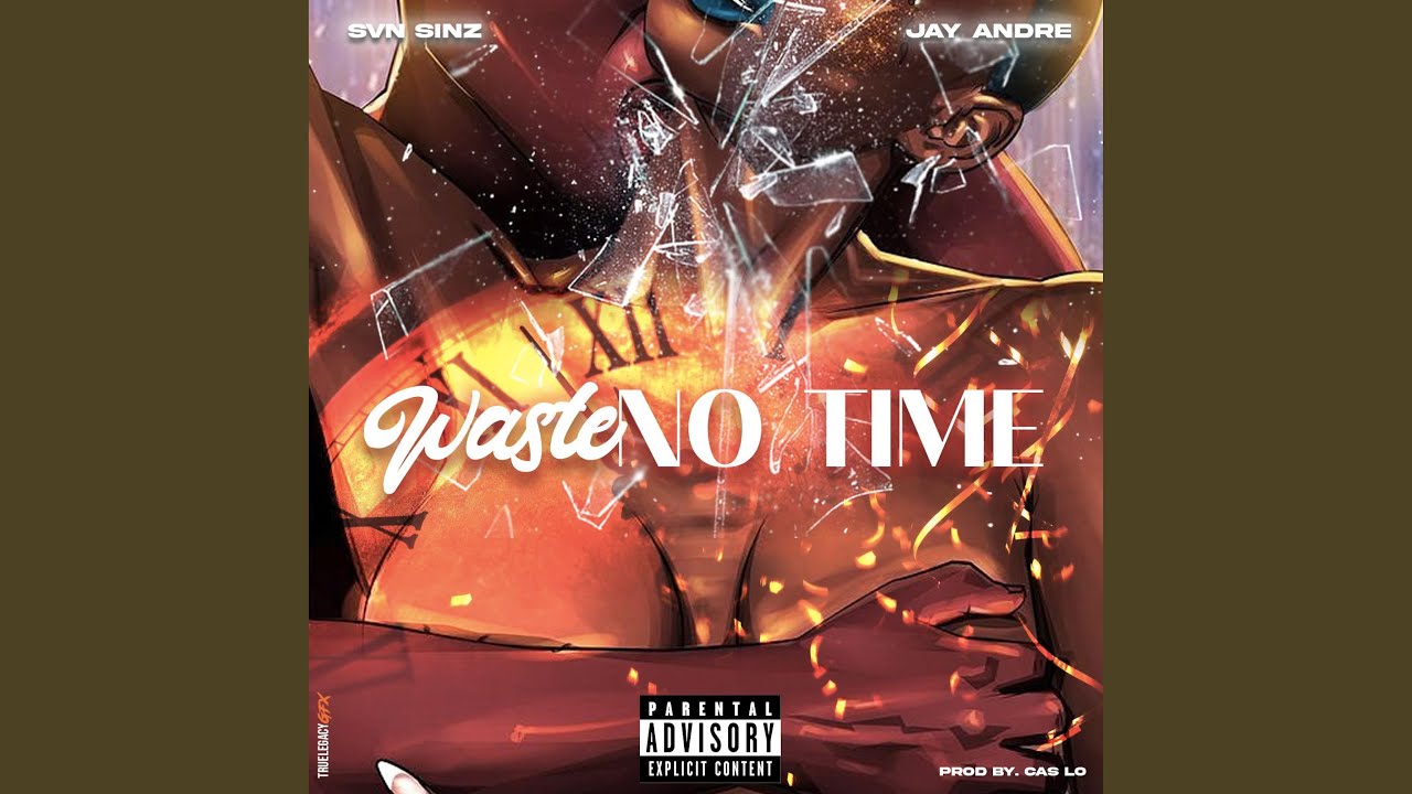Waste No Time (feat. Jay Andre) - YouTube