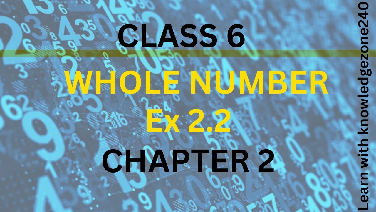 Ex 2.2 | whole number | chapter 2 | class 6 - YouTube