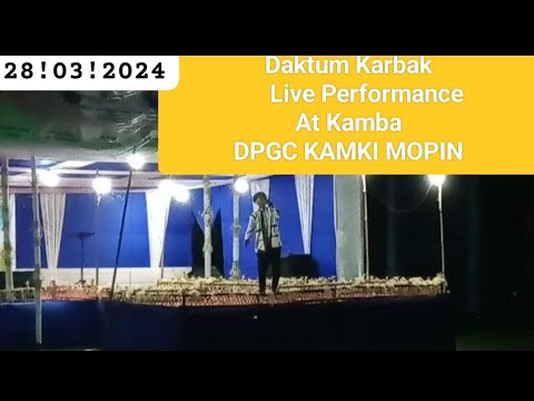27th DPGC KAMKI Mopin || Daktum Karbak Jr ! Live Performance At DPGC KAMKI !!Hilo Mopin # ...