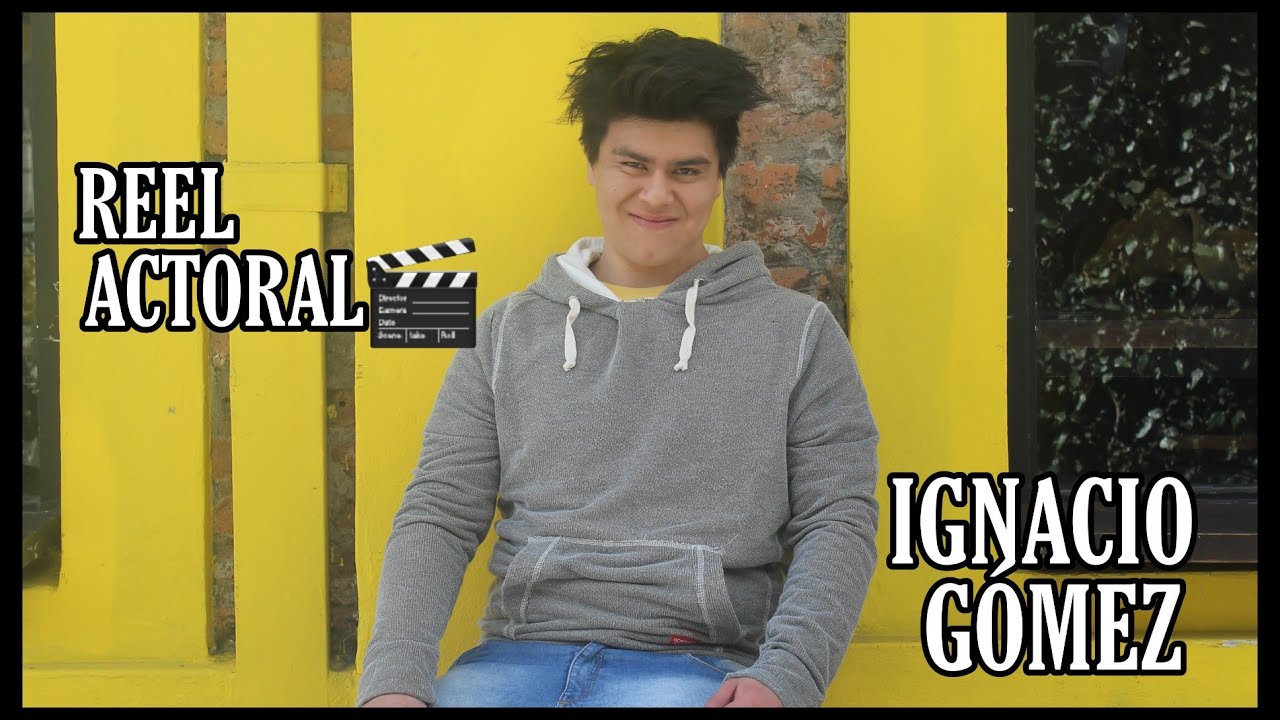 IGNACIO GÓMEZ - REEL ACTORAL - YouTube