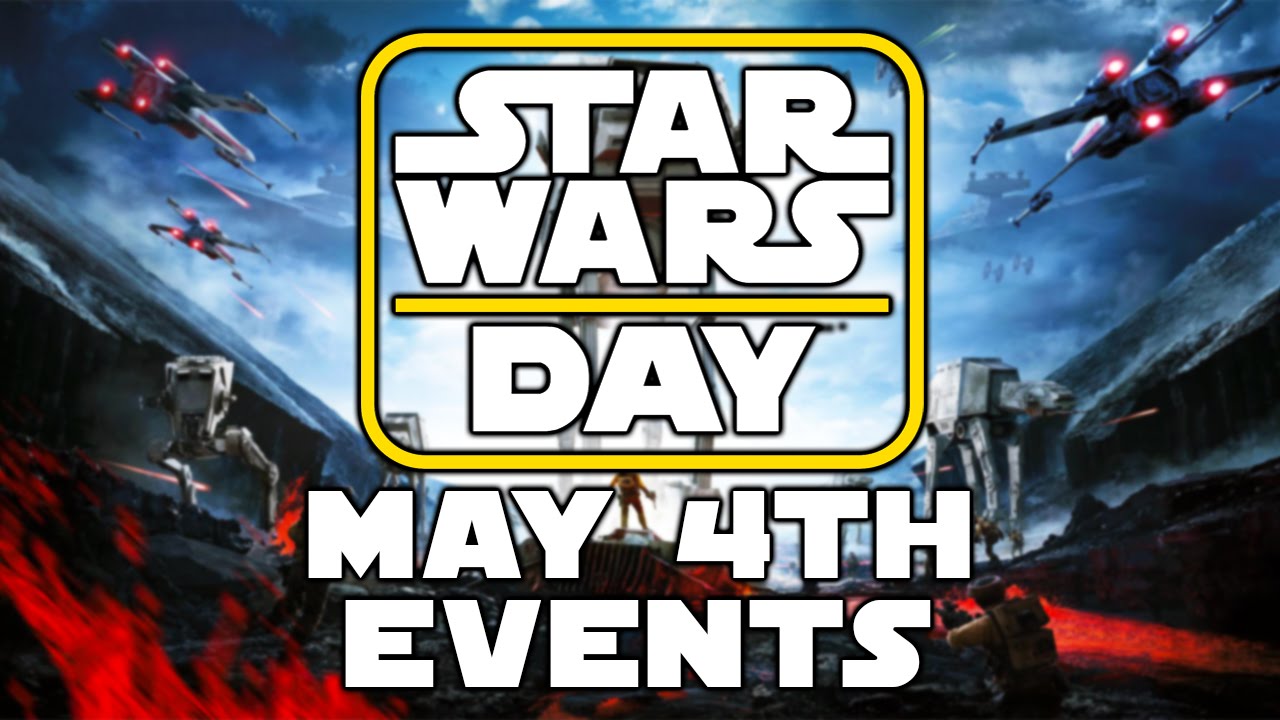 Star Wars Day Celebration: Star Wars Battlefront May 4th Events ...