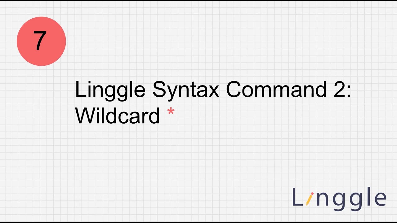 Linggle Tutorial #7 - Linggle Syntax Command 2: Wildcard (*) - YouTube