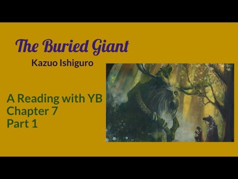 The Buried Giant by Kazuo Ishiguro: A reading of Chapter 7 (Part 1 ...