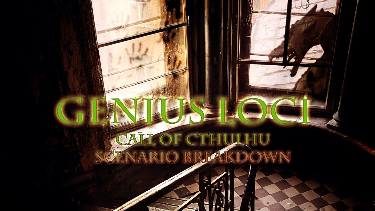 Call of Cthulhu RPG: Genius Loci Scenario Breakdown. - YouTube