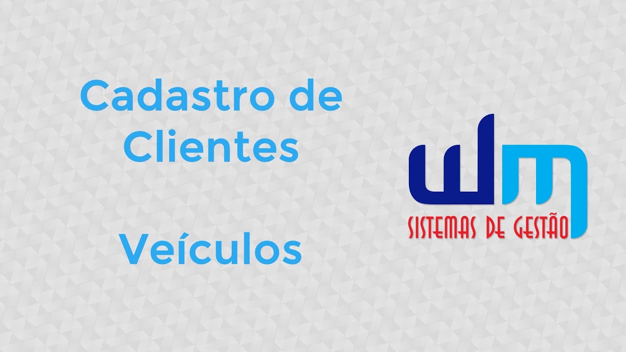 10 - Clientes - Veículos - YouTube