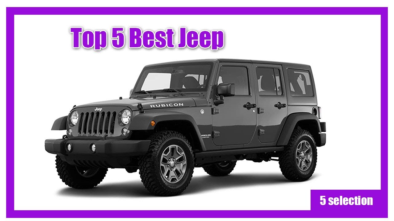 Top 5 Best Jeep Wrangler - YouTube