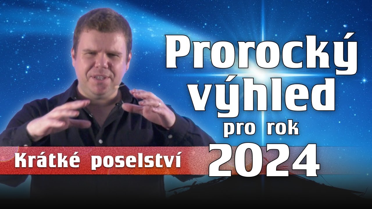 Prorocký výhled pro rok 2024: Bůh chce rodit nové! - YouTube