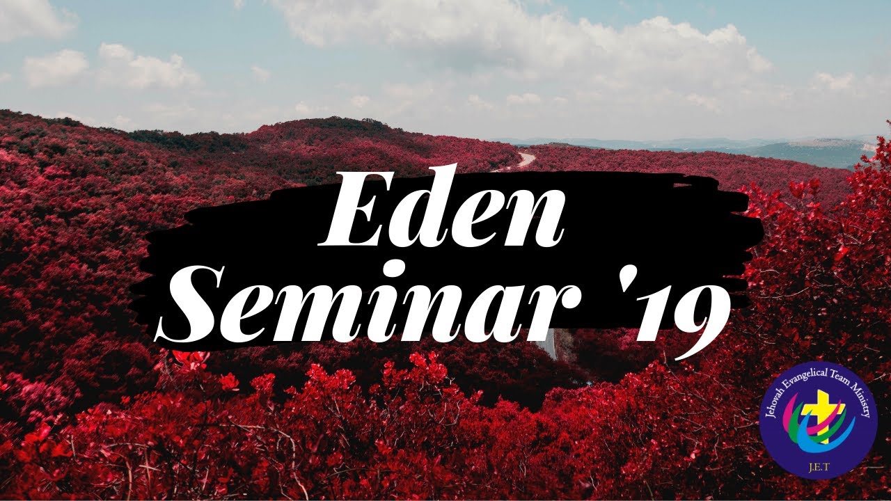 EDEN SEMINAR '19 - YouTube