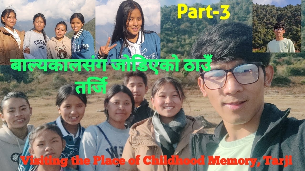 Visiting Tarji After Several Years (Approximately 16 yrs) तर्जी घुम्न ...