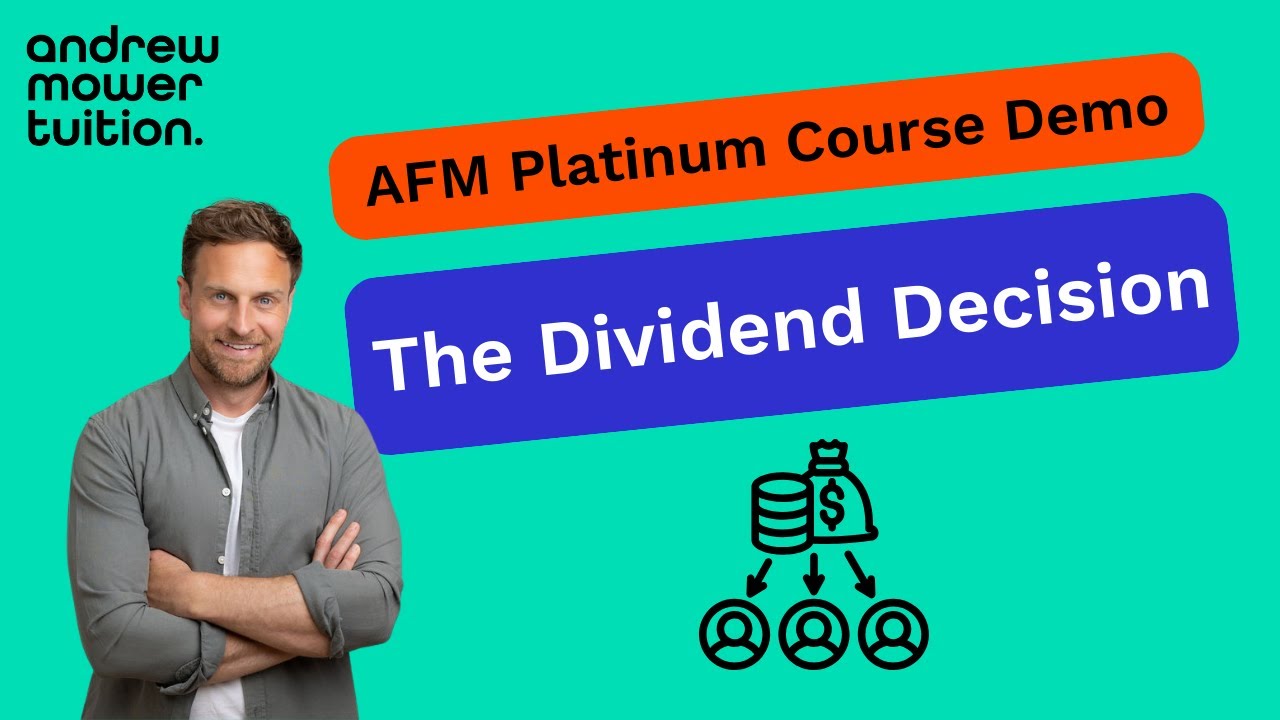 Andrew's AFM Platinum Course Demo - 'The Dividend Decision' Module ...