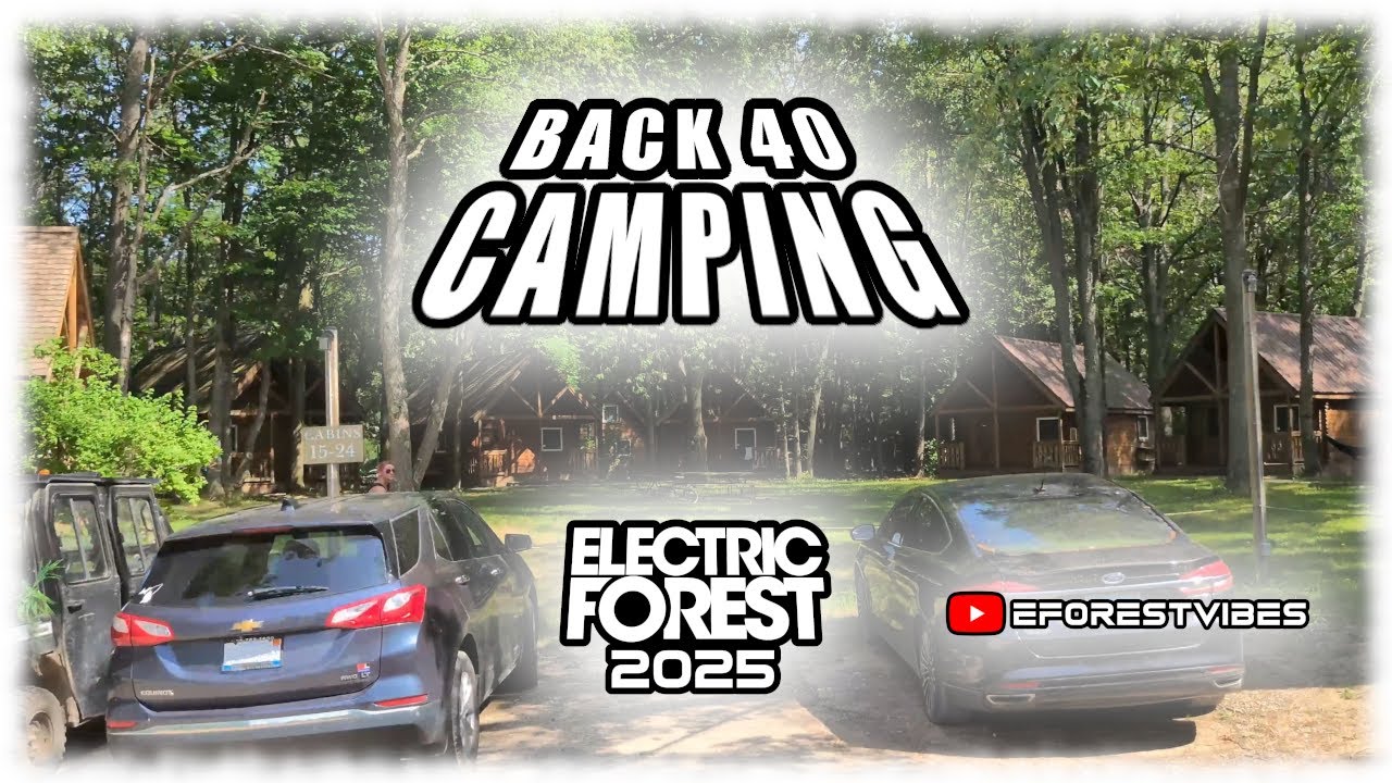 ELECTRIC FOREST BACK 40 CAMPING - YouTube