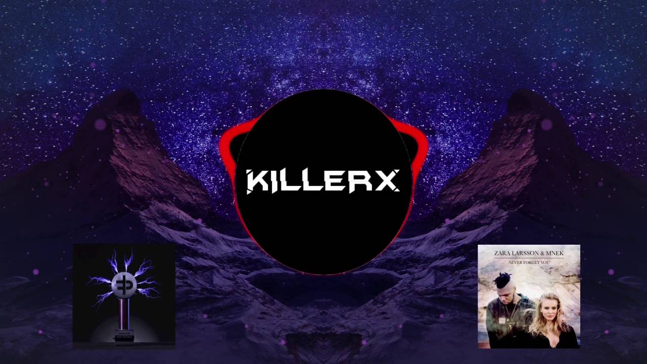 Flux Pavilion - Emotional vs Zara Larsson - Never Forget You (Killerx Mashup) - YouTube