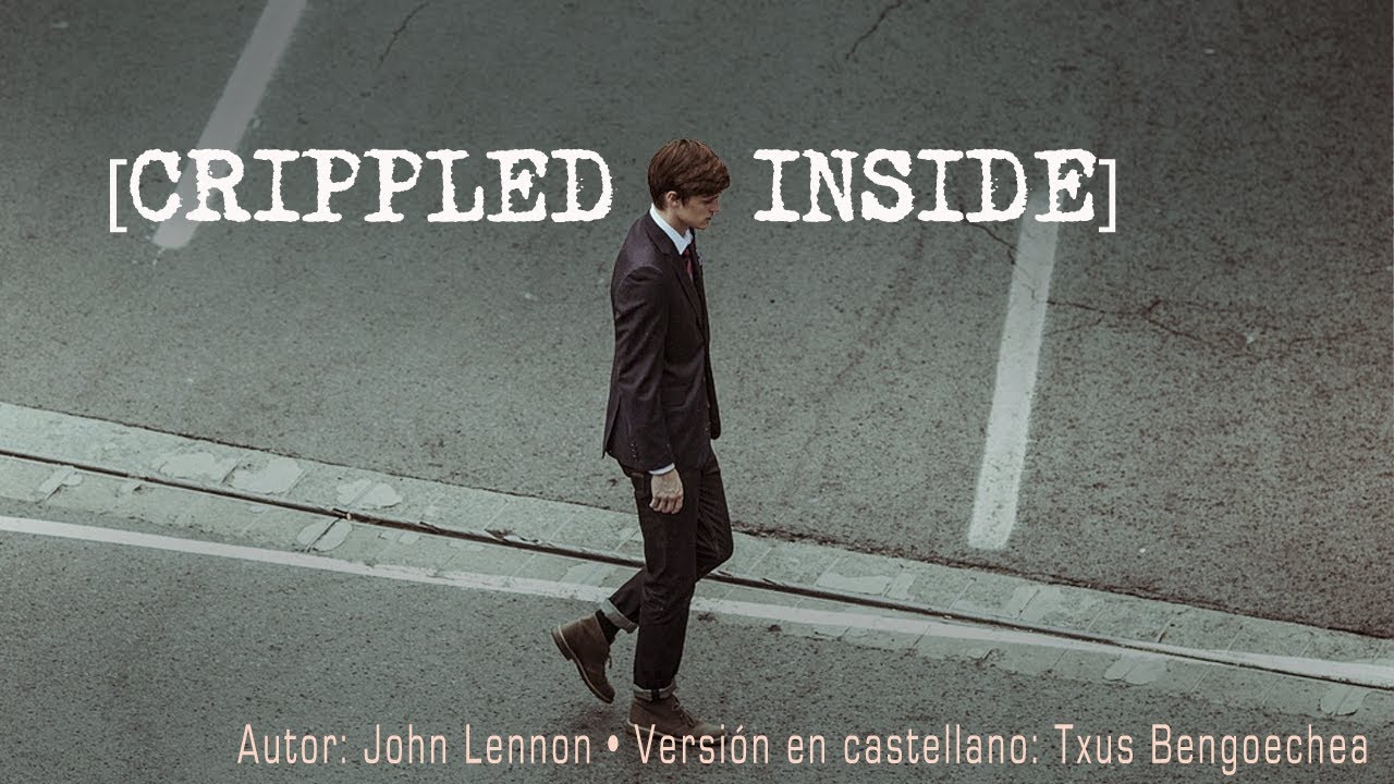 Crippled inside. John Lennon. Adaptación al castellano. Versión ...