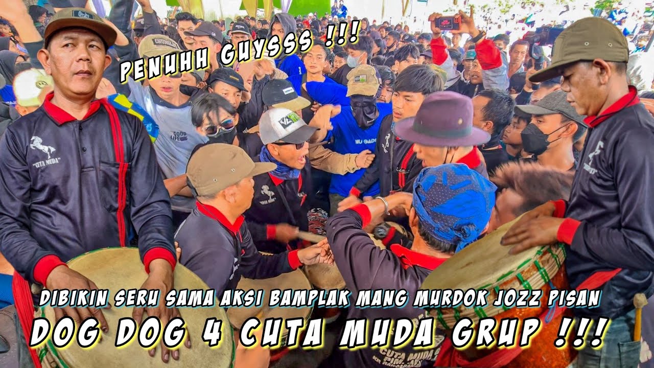 PENUH PENONTON!!! DOG DOG 4 BAMPLAK MANG MURDOK || Cuta Muda Grup Live ...