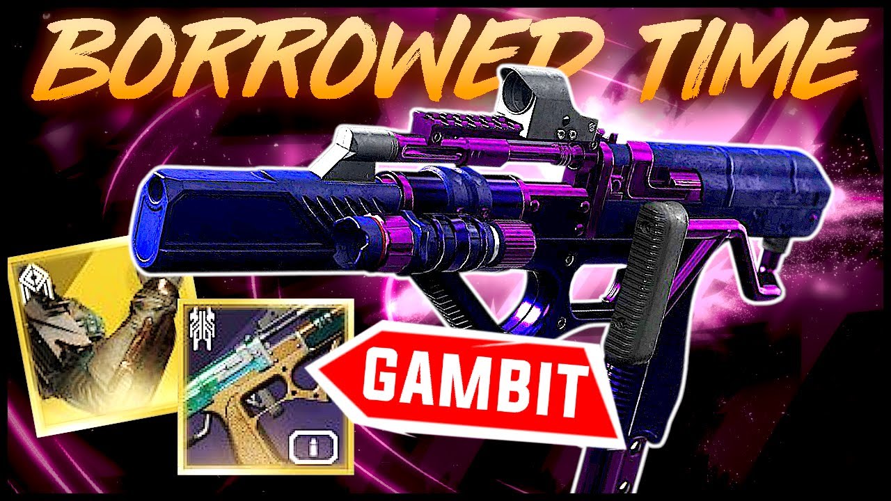 BORROWED TIME, The Gambit SMG You Probably Forgot About.. - YouTube