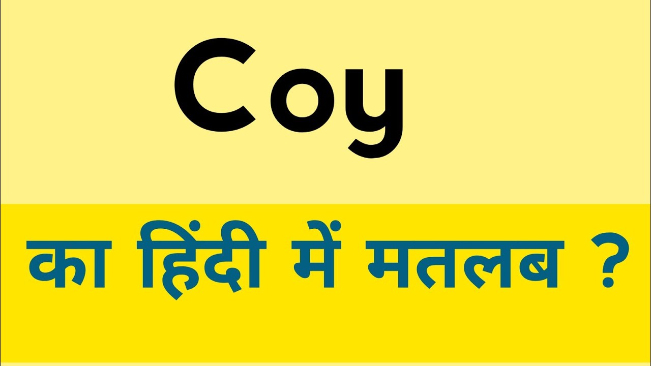 Coy meaning in hindi | Coy ka matlab kya hota hai | English to hindi ...