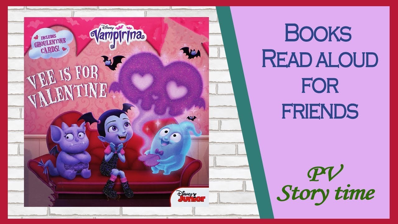 Vampirina Book - VEE IS FOR VALENTINE - Adapted by Chelsea Beyl - YouTube