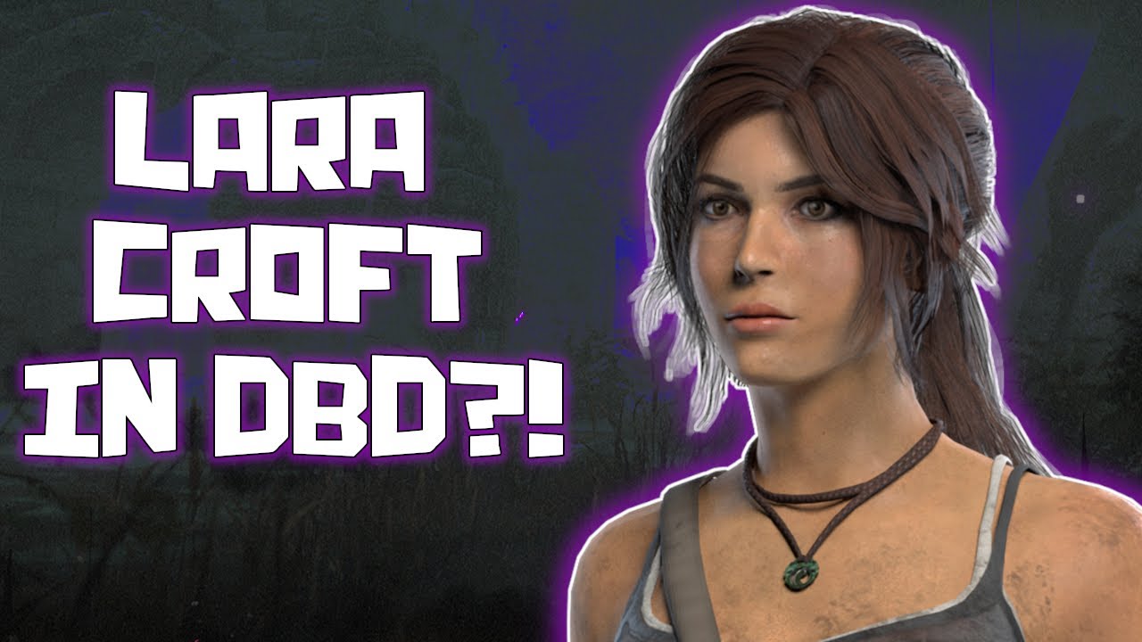 Lara Croft Arrives to DBD! | Dead by Daylight PTB - YouTube