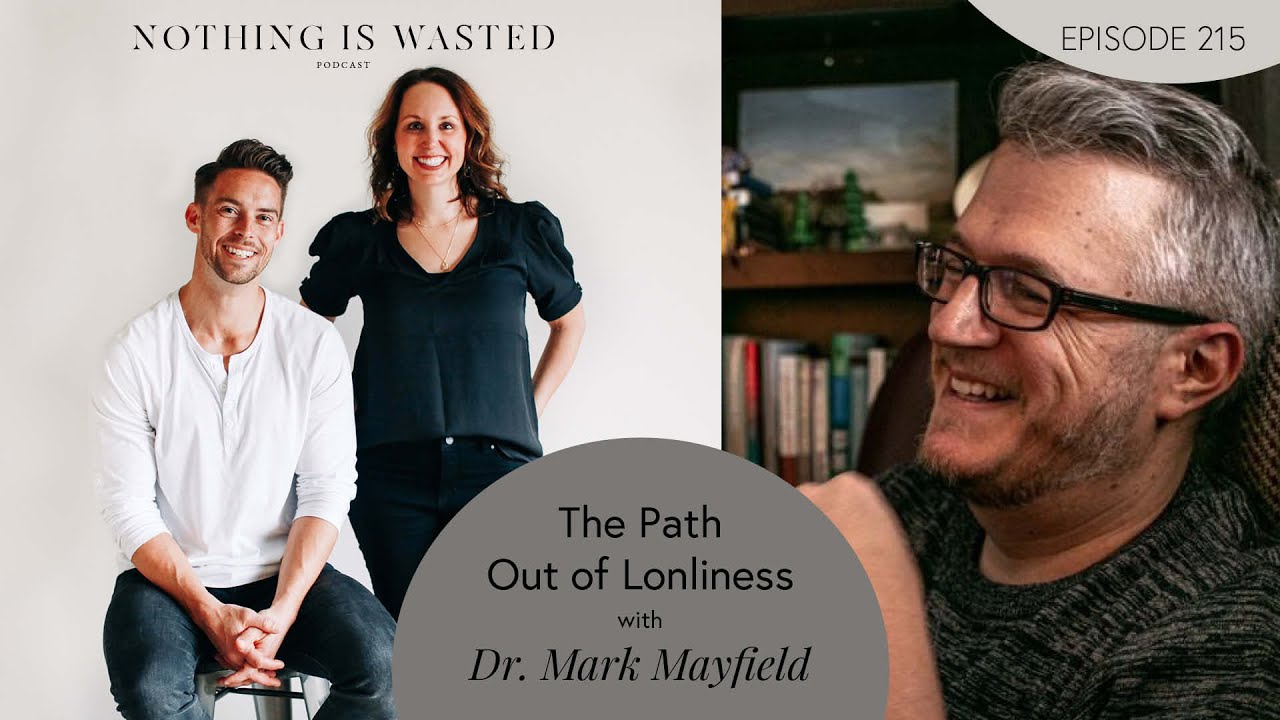 The Path Out of Loneliness with Mark Mayfield - YouTube
