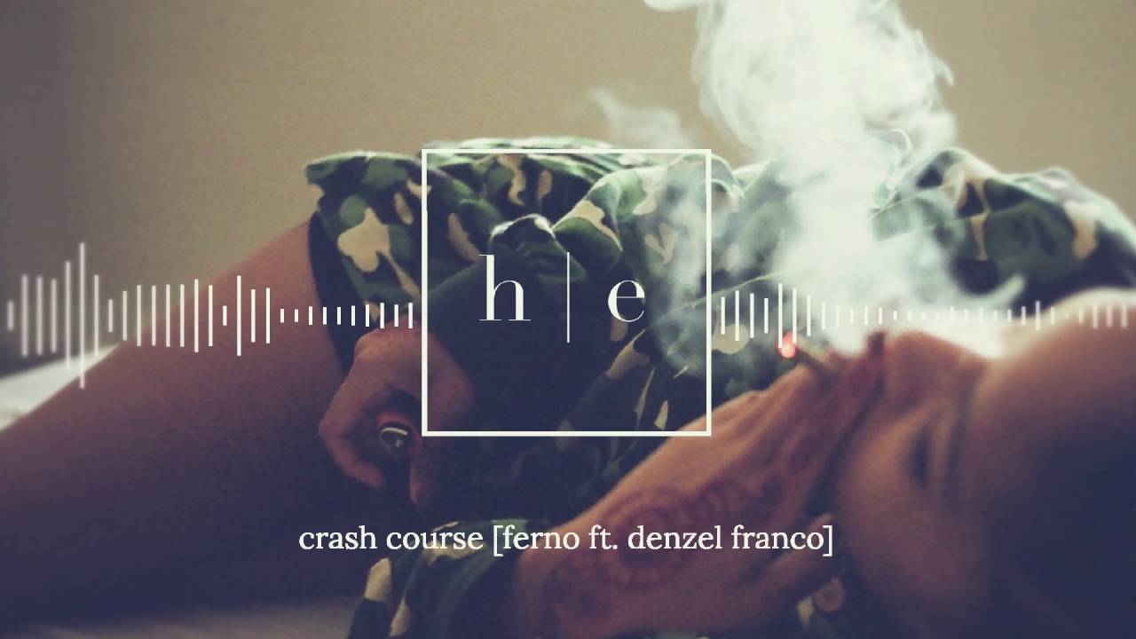 Ferno - Crash Course Ft. Denzel Franco - YouTube