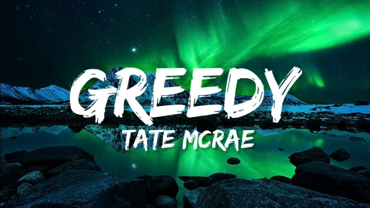 greedy - Tate McRae (Lyrics) - YouTube