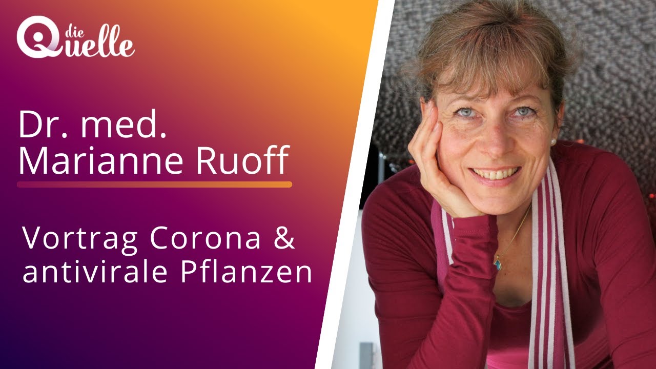 Dr. med. Marianne Ruoff: Vortrag Corona & antivirale Pflanzen - YouTube
