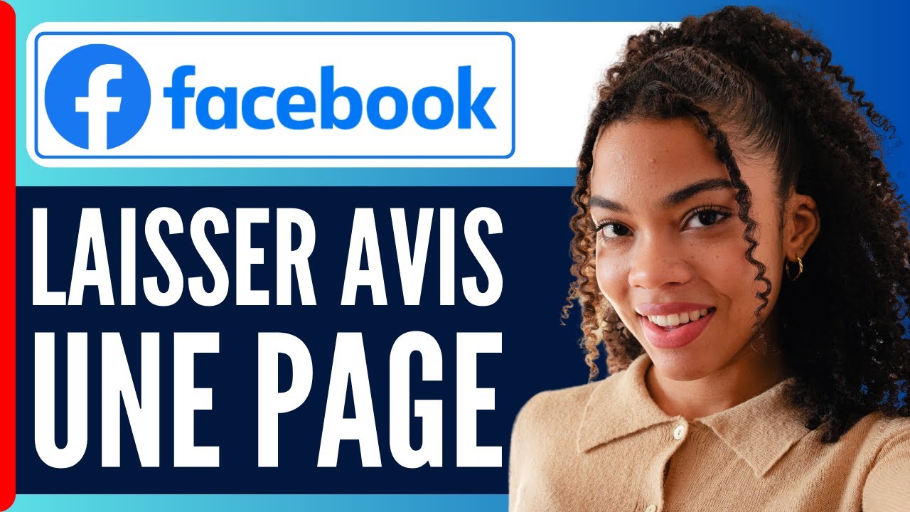 Comment Laisser Un Avis Sur Une Page Facebook ( En 2025 ) - YouTube