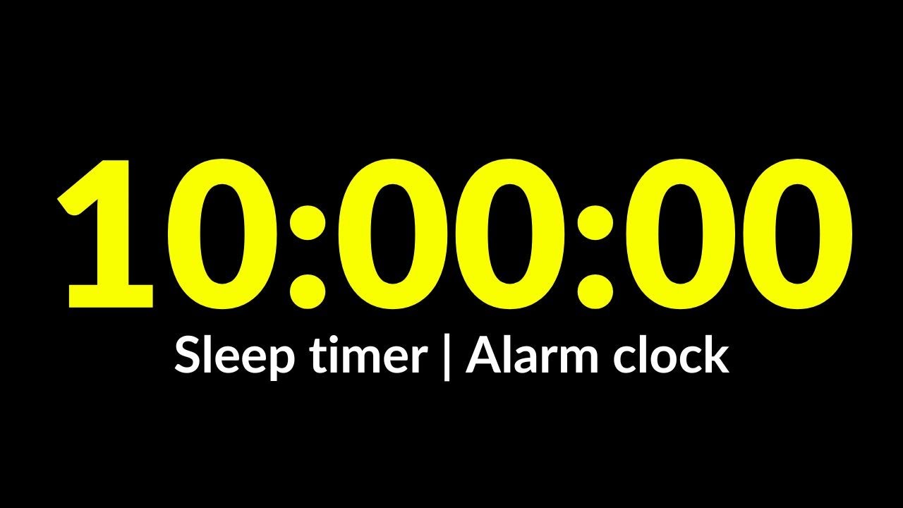 10 Hour Sleep Timer | Alarm clock | Wake me up in 10 HOURS - YouTube