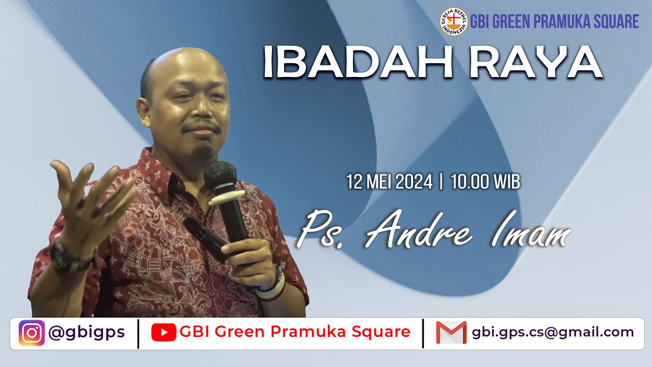 Ibadah Raya 1 - Ps. Andre Imam - 12 Mei 2024 10.00 WIB - YouTube