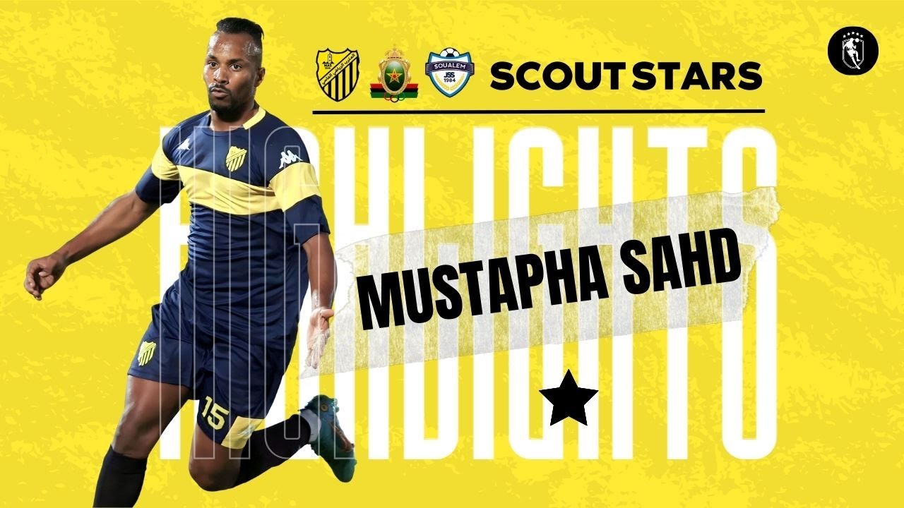 SCOUT STARS - MUSTAPHA SAHD [HIGHLIGHTS] [MAS-ASFAR-JSS] - SEASON 2022/ ...