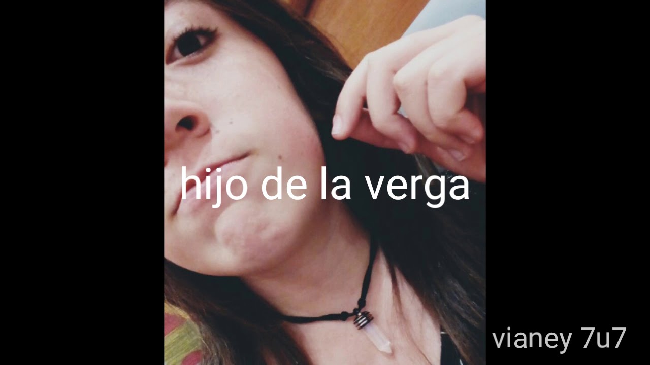 Hijo De La Verga Youtube