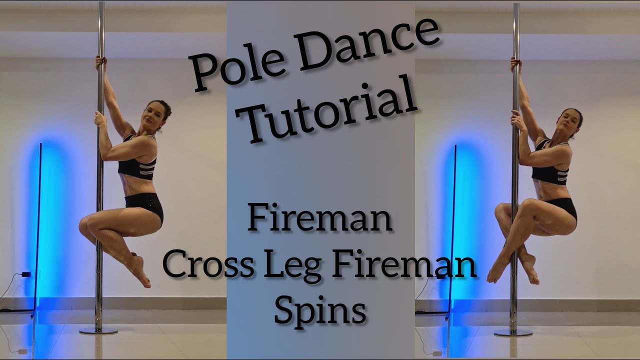 Pole Dance Tutorial - Fireman / Cross Leg Fireman - YouTube
