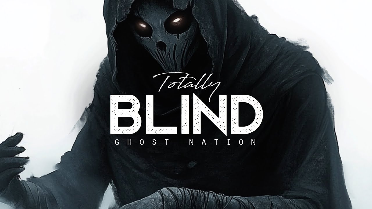 Totally Blind - Ghost Nation (LYRICS) - YouTube