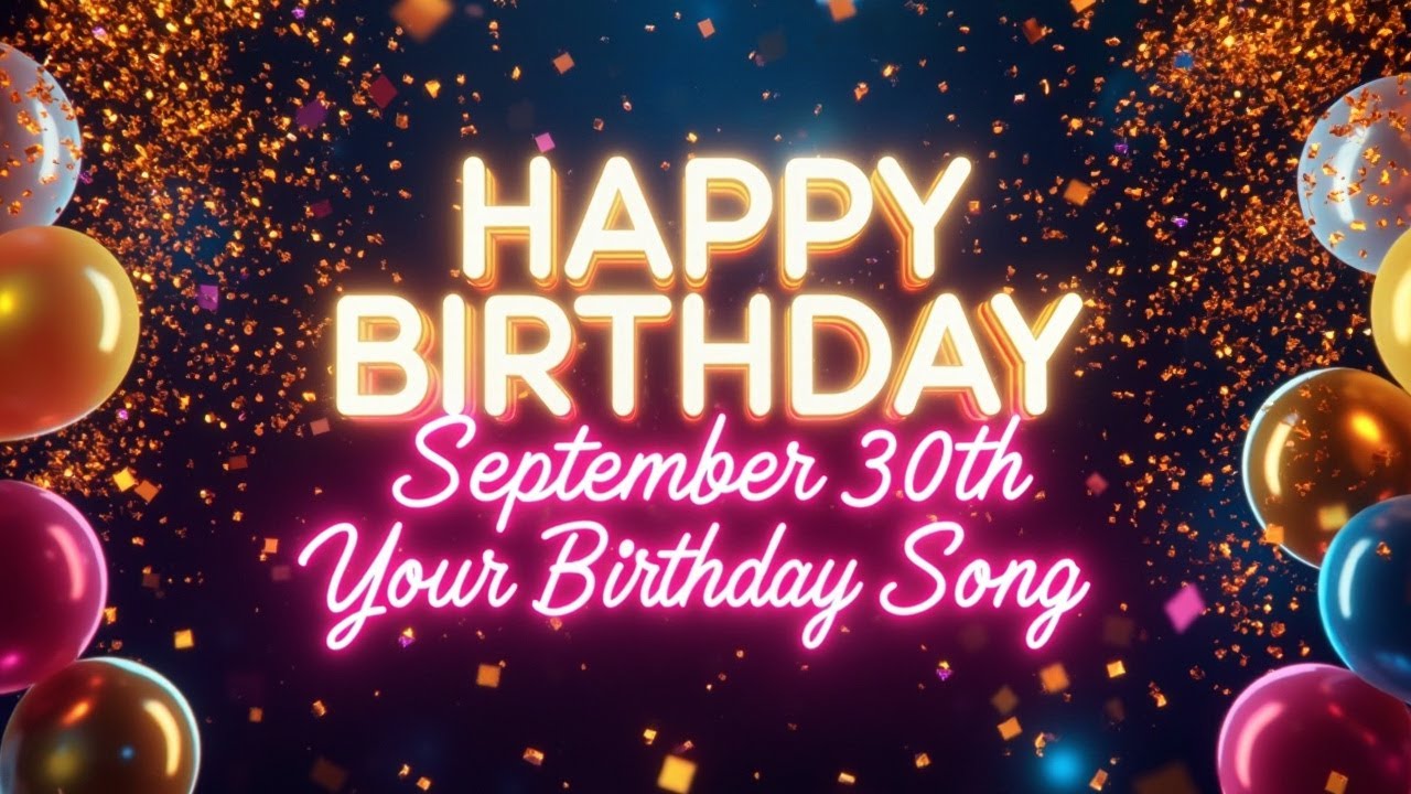 Happy Birthday 30/9 | Libra Birthday | September 30th Personalized ...