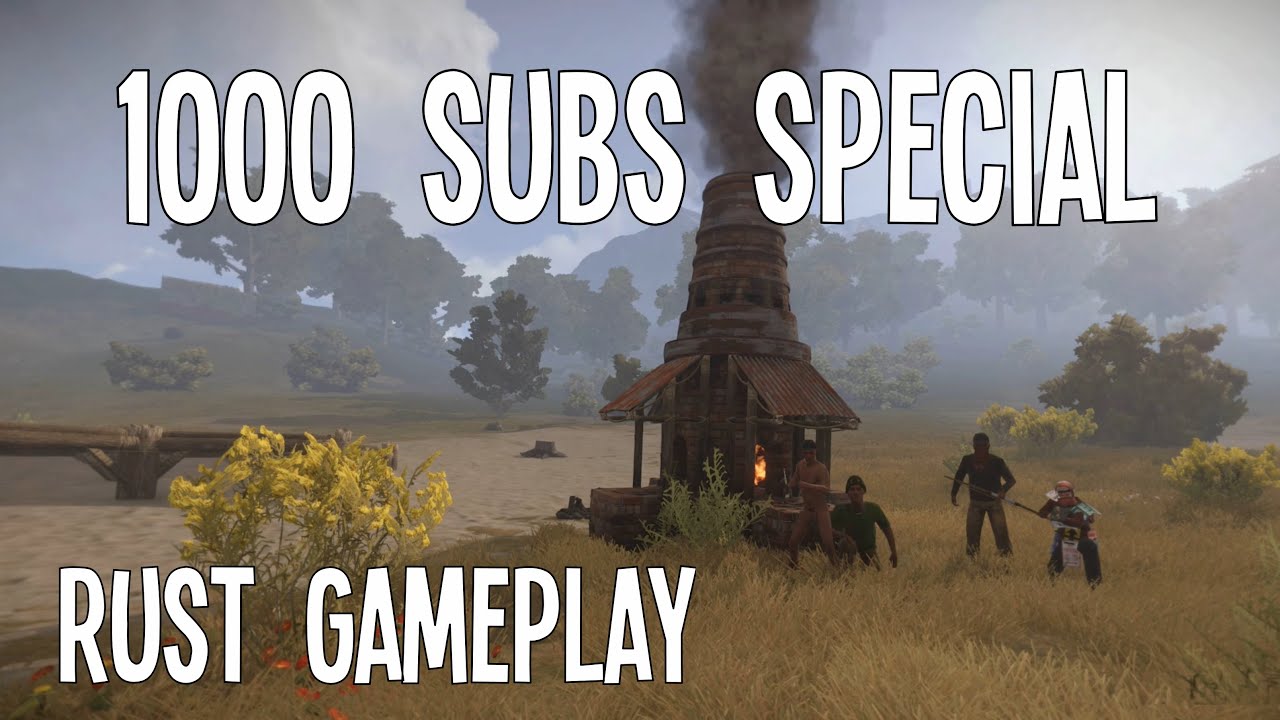 1000 SUBS Special - RUST Gameplay - YouTube