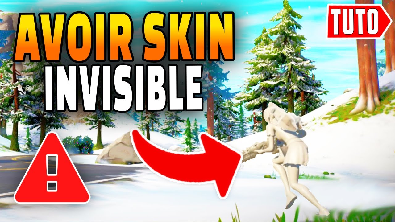 COMMENT AVOIR LE NOUVEAU SKIN INVISIBLE SUR FORTNITE CHAPITRE 4 SAISON ...