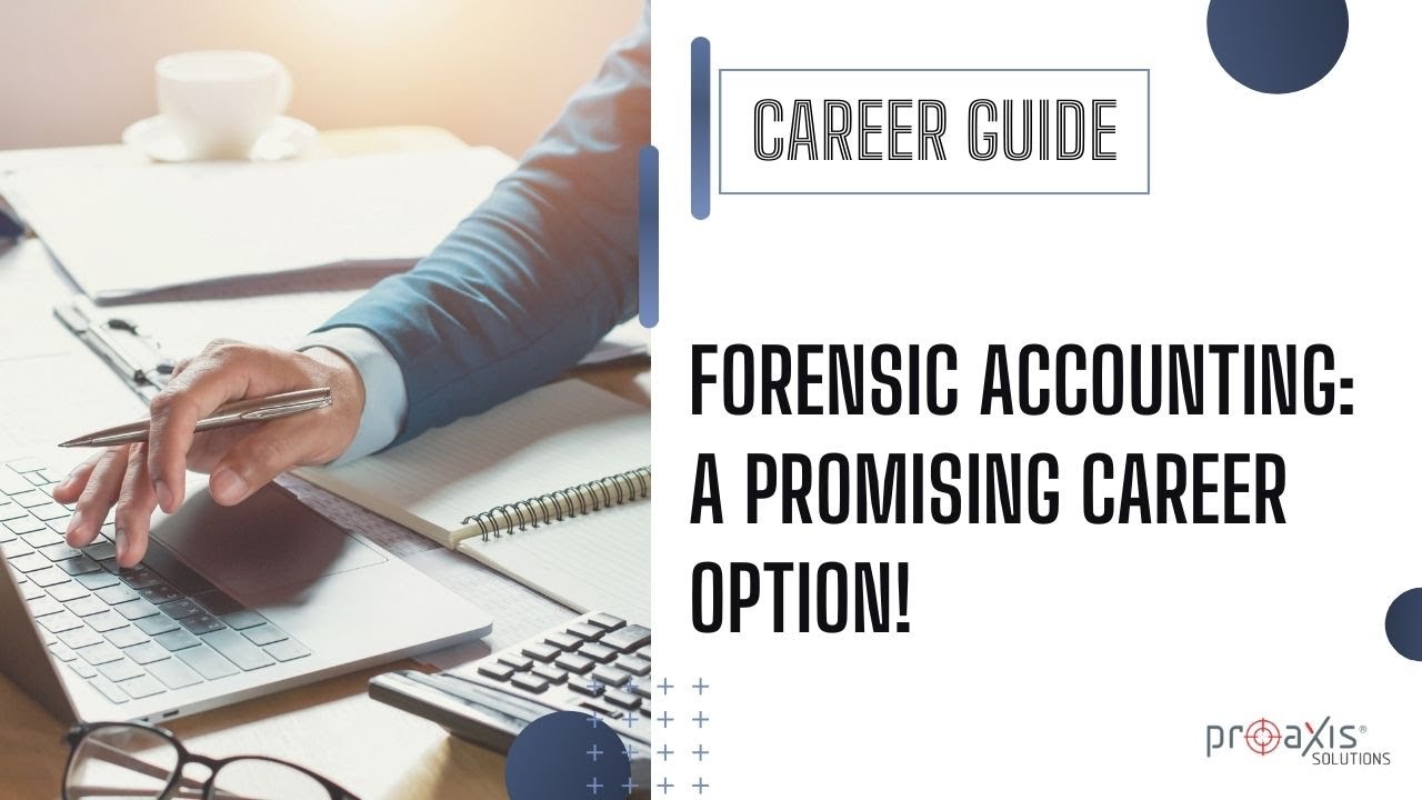 Career as a forensic accountant | Here's all you need to know | Career | Proaxis Solutions - YouTube