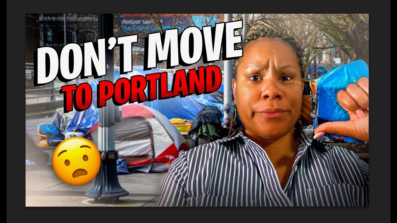 Don't move to Portland Oregon | Cons of living in Portland - YouTube